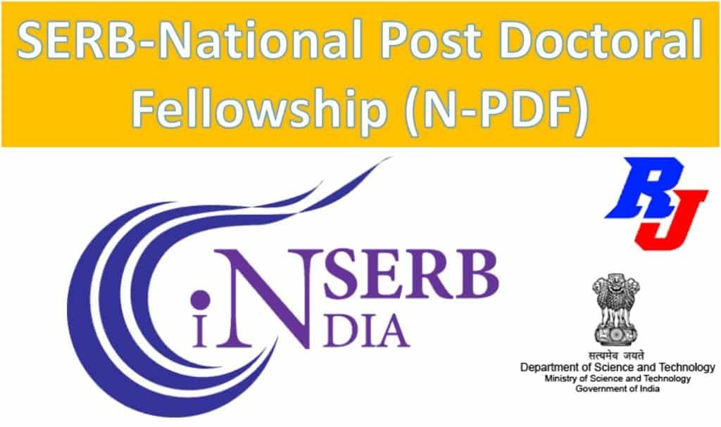 Call for Proposals: ANRF - National Post Doctoral Fellowship (N-PDF)